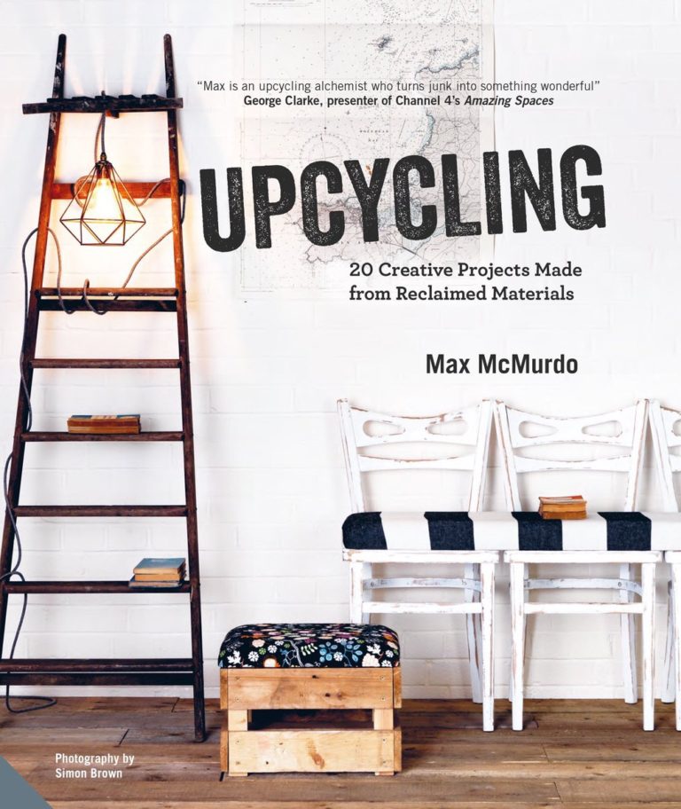 Book Review + Interview – Upcycling by Max McMurdo | My Thrifty Life by ...