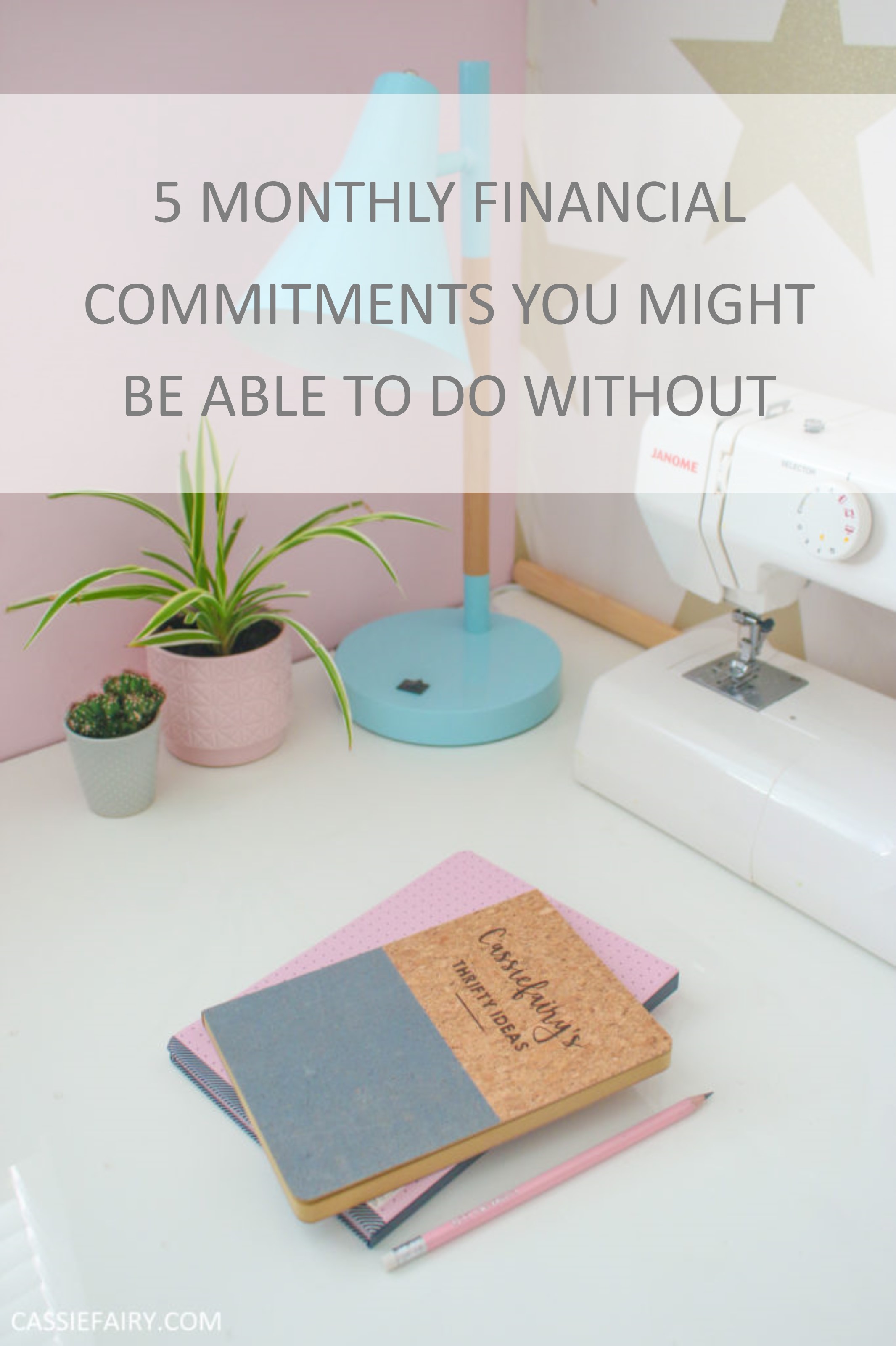 5 Monthly financial commitments I don’t have (+3 I would never give up ...