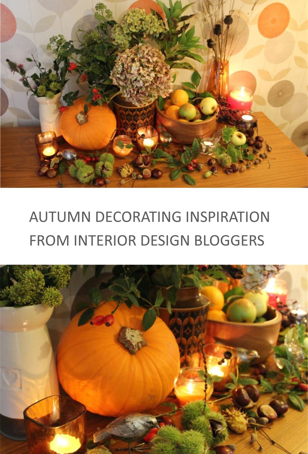 How to recreate the autumn styling tips of top interior design bloggers ...