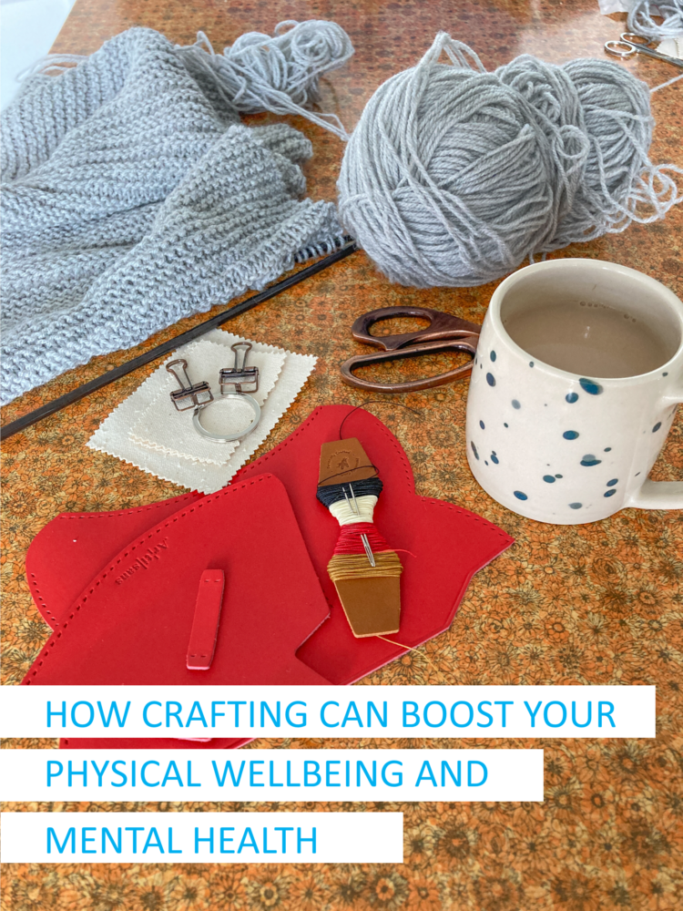 4 Ways that crafting can benefit your physical & mental wellbeing | My ...