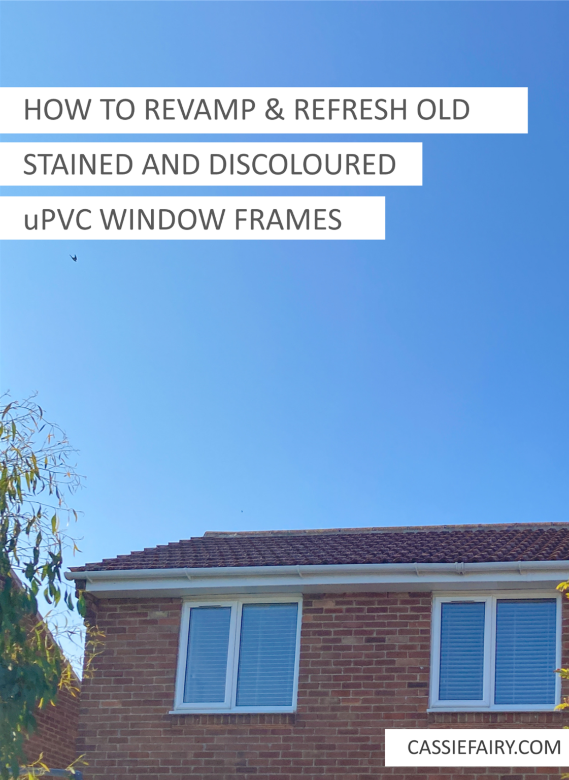 How to revamp old, discoloured uPVC window frames