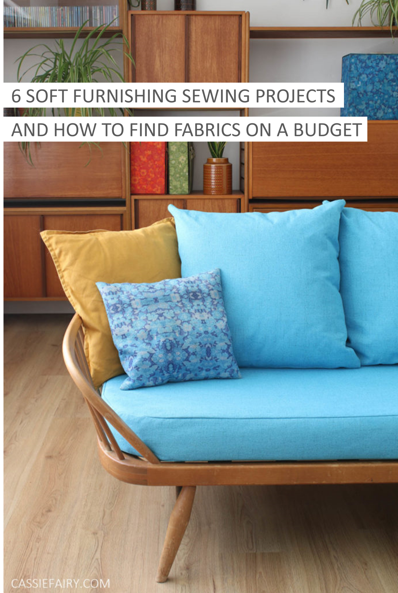 6 Soft furnishing sewing projects & how to find fabrics on a budget
