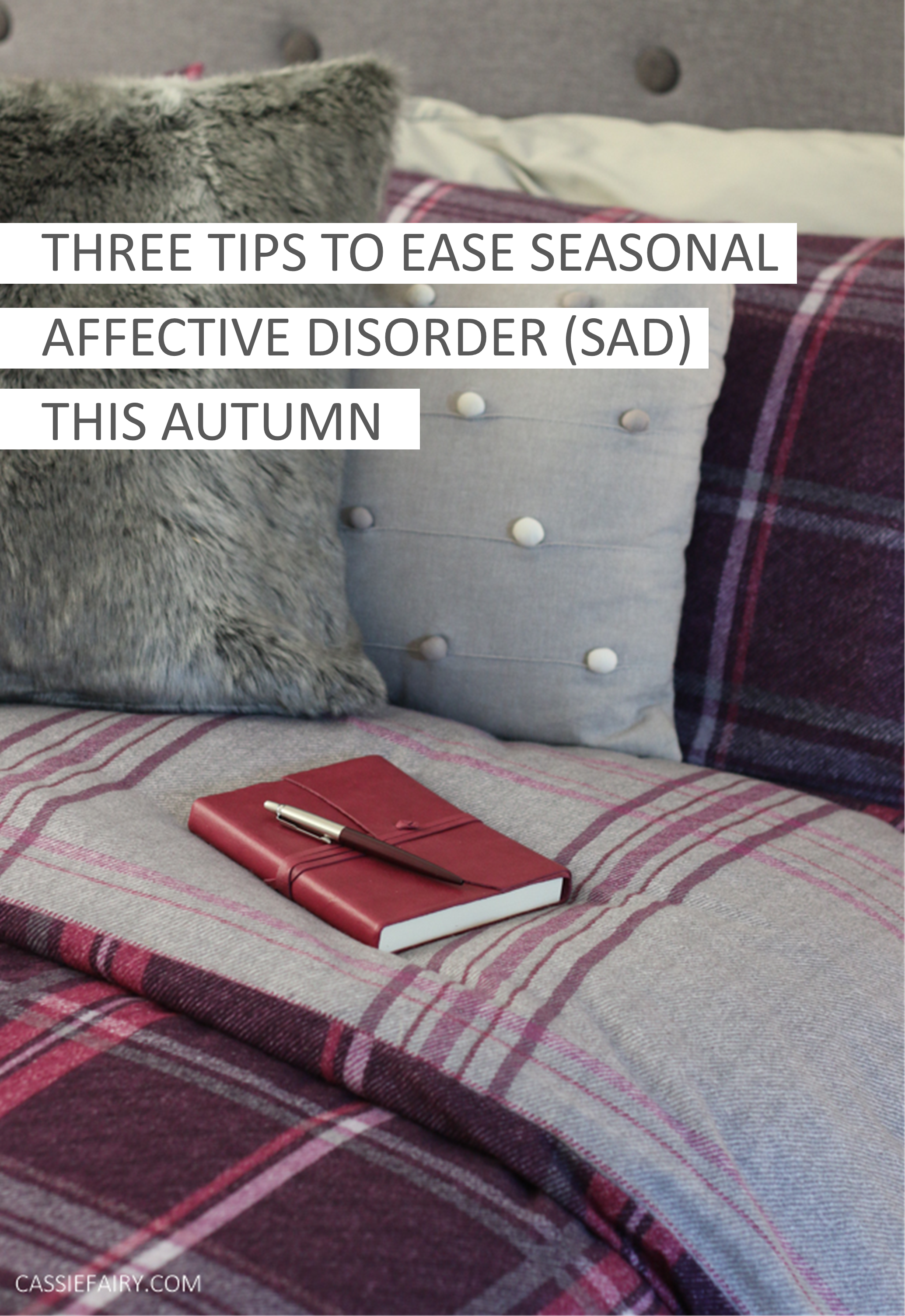 Three tips to ease Seasonal Affective Disorder (SAD) this Autumn