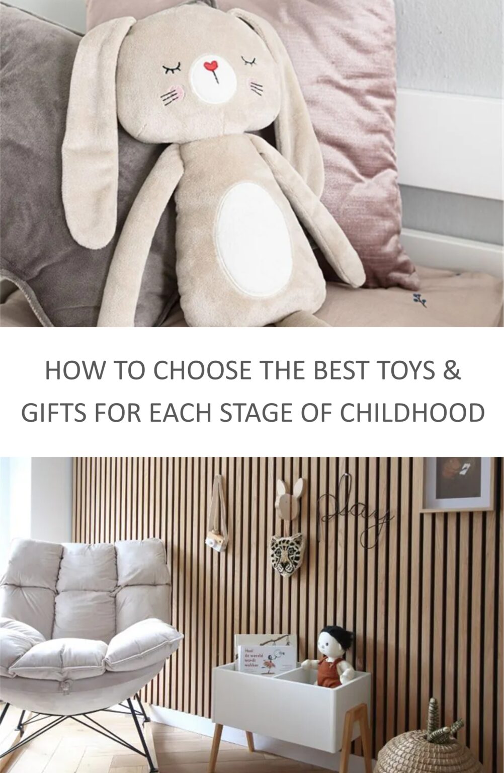 How to choose the best toys & gifts for each stage of childhood