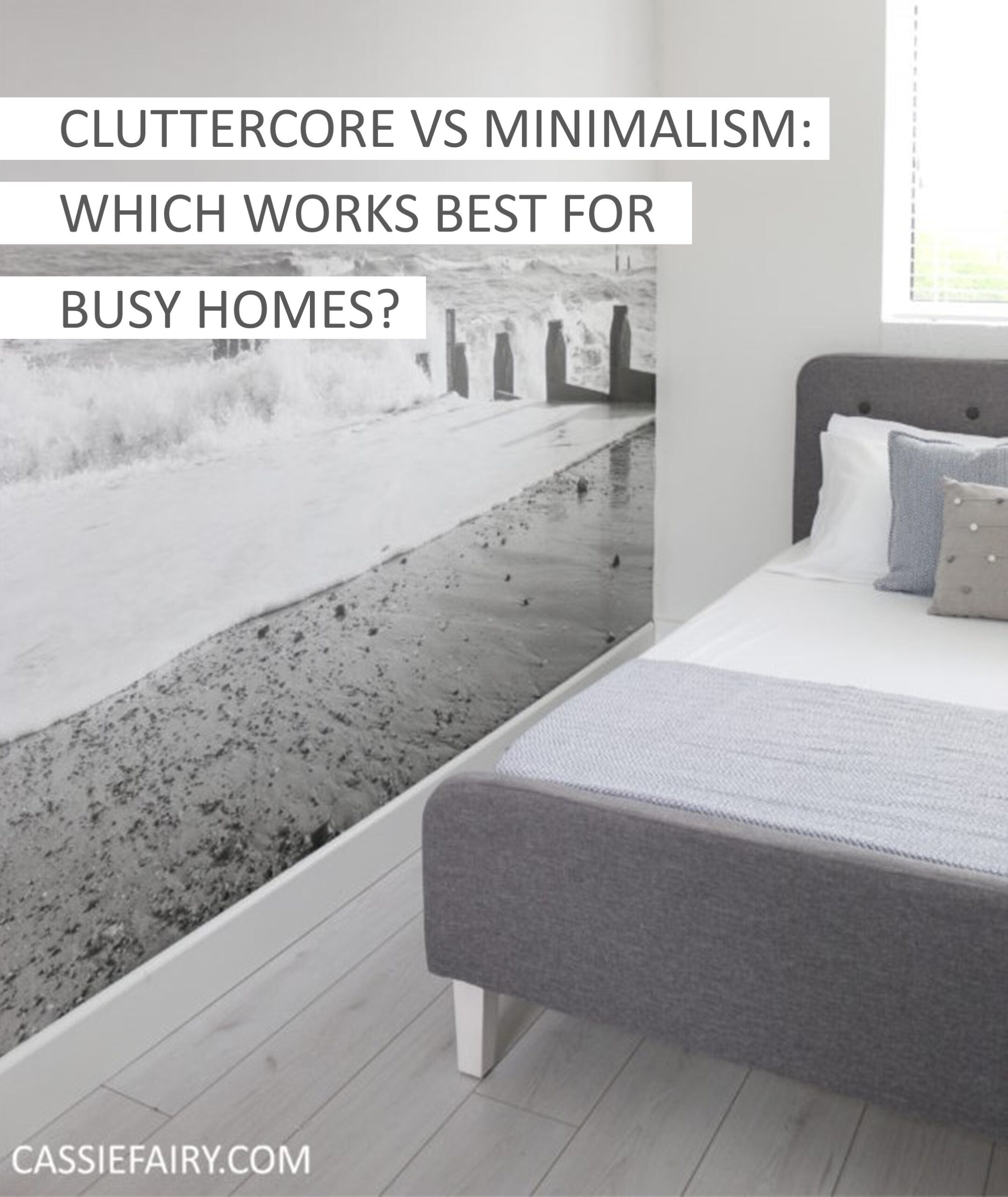 Cluttercore vs Minimalism: Which Works Best for Busy Homes?